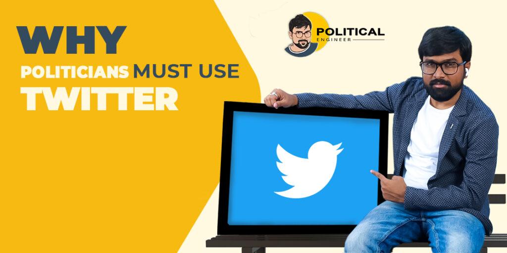 Why Politicians must use Twitter - Political Engineer Magzine