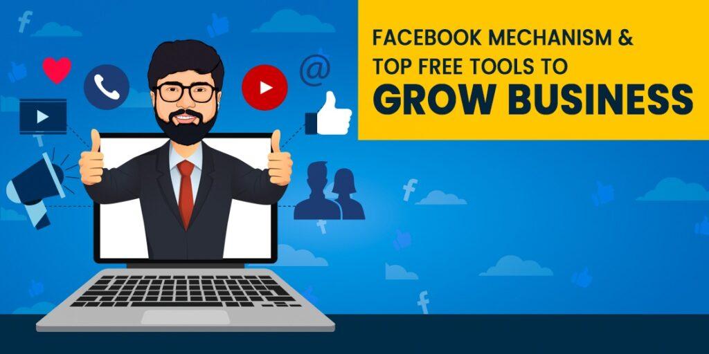 Facebook Mechanism and Top Free Tools to Grow your Business - Political ...