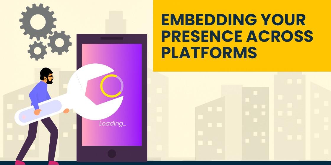 ‘Embedding’ your Presence across Platforms - Political Engineer Magzine