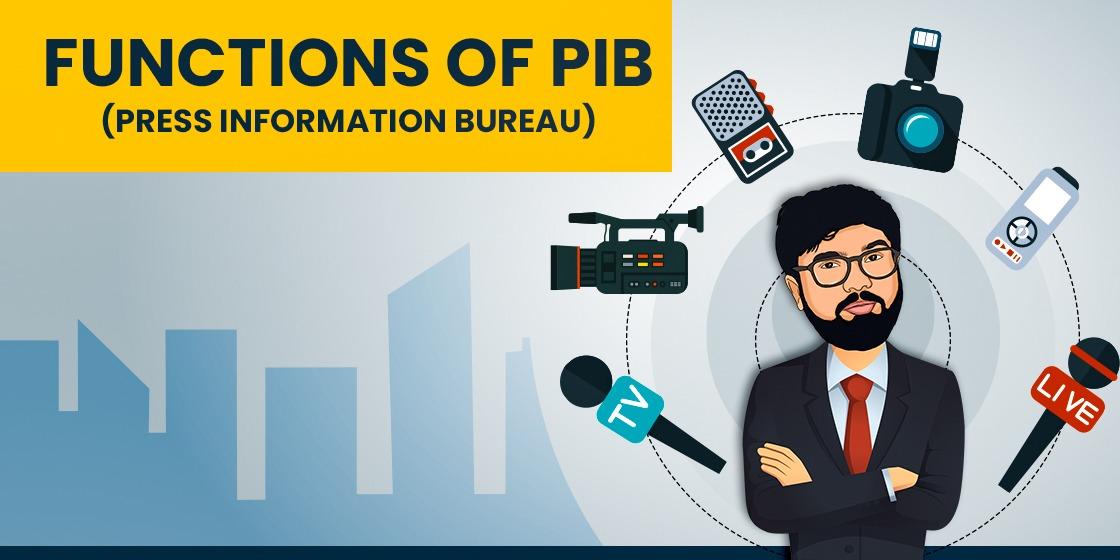 Functions of Press Information Bureau (PIB) - Political Engineer Magzine
