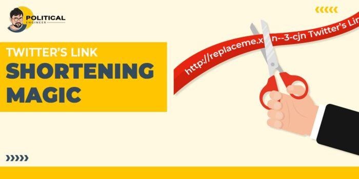 Twitter’s Link Shortening Magic - Political Engineer Magzine