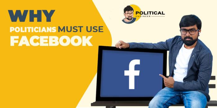 Why Politicians Use Facebook? - Political Engineer Magzine
