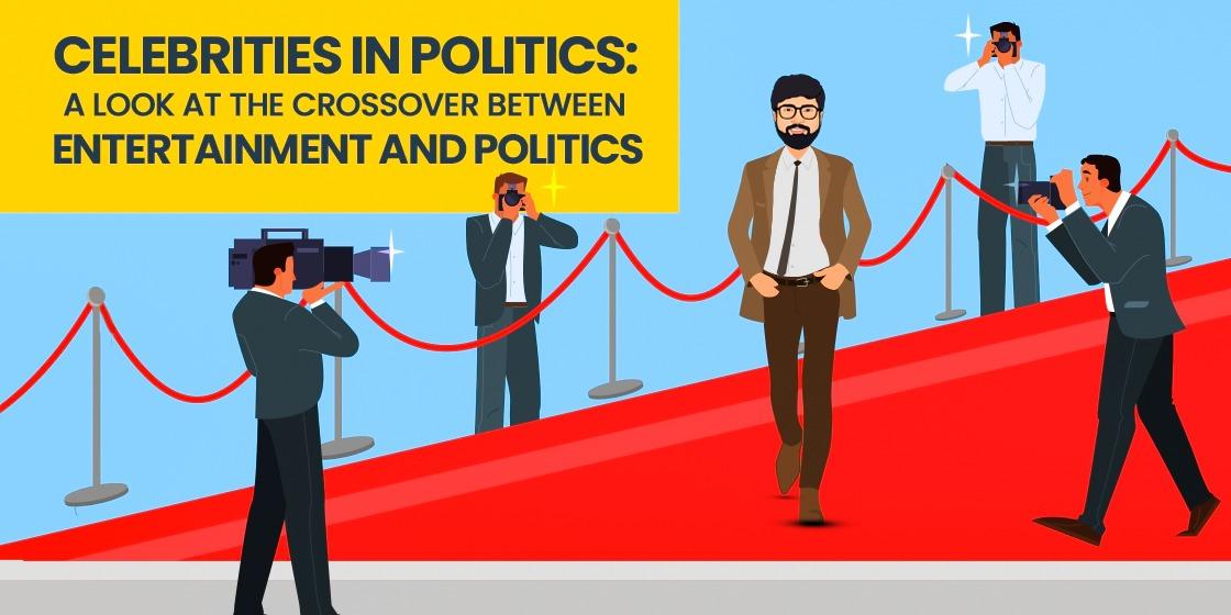 Celebrities in Politics: A Look at the Crossover between Entertainment ...